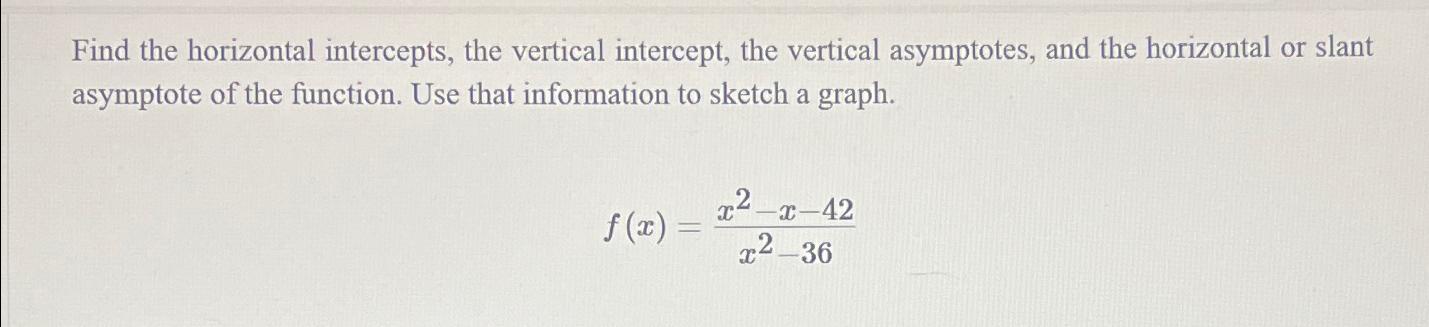Solved Find the horizontal intercepts, the vertical | Chegg.com