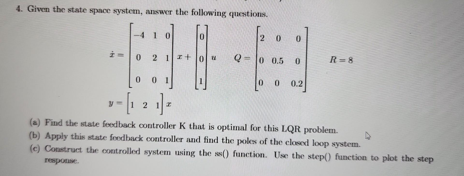 Solved 4. Given the state space system, answer the following | Chegg.com