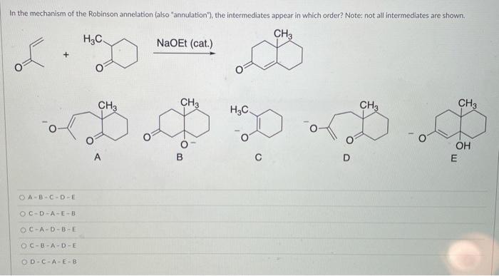 Solved In the mechanism of the Robinson annelation (also | Chegg.com