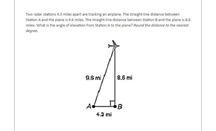Solved Two radar stations 4.3 miles apart are tracking an | Chegg.com