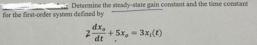 Solved Determine the steady-state gain constant and the time | Chegg.com