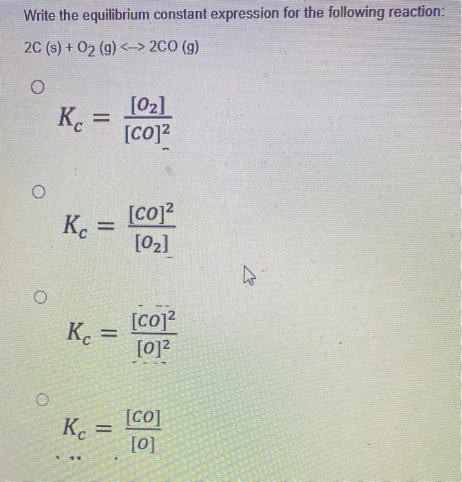 Solved Write the equilibrium constant expression for the | Chegg.com