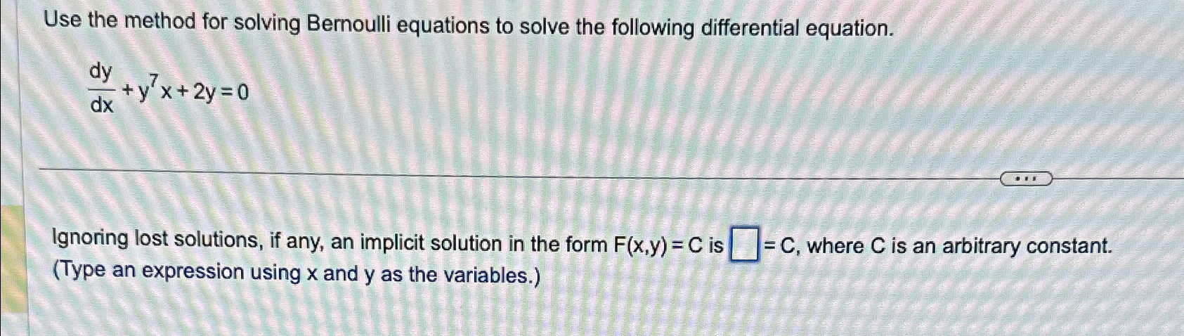 Solved Use The Method For Solving Bernoulli Equations To