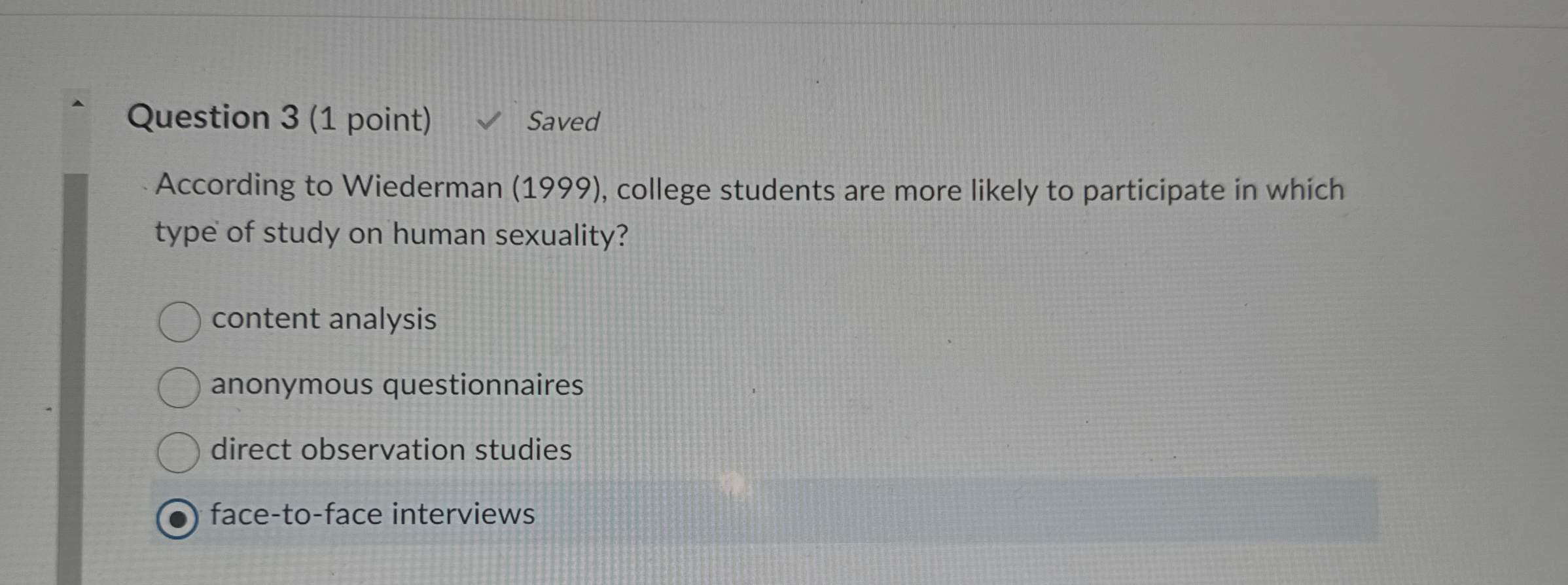 Solved Question 3 (1 ﻿point) ﻿SavedAccording to Wiederman | Chegg.com