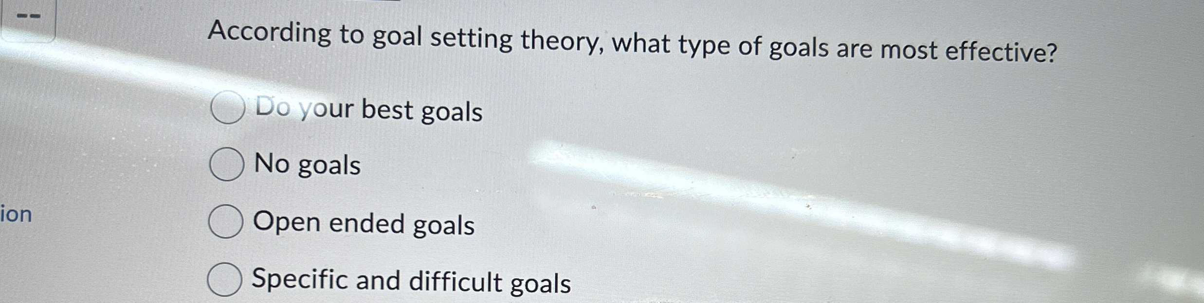 Solved According to goal setting theory, what type of goals | Chegg.com