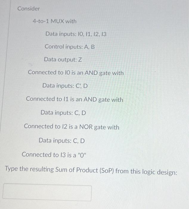 Solved Consider 4-to-1 MUX with Data inputs: 10, 11, 12, 13 | Chegg.com