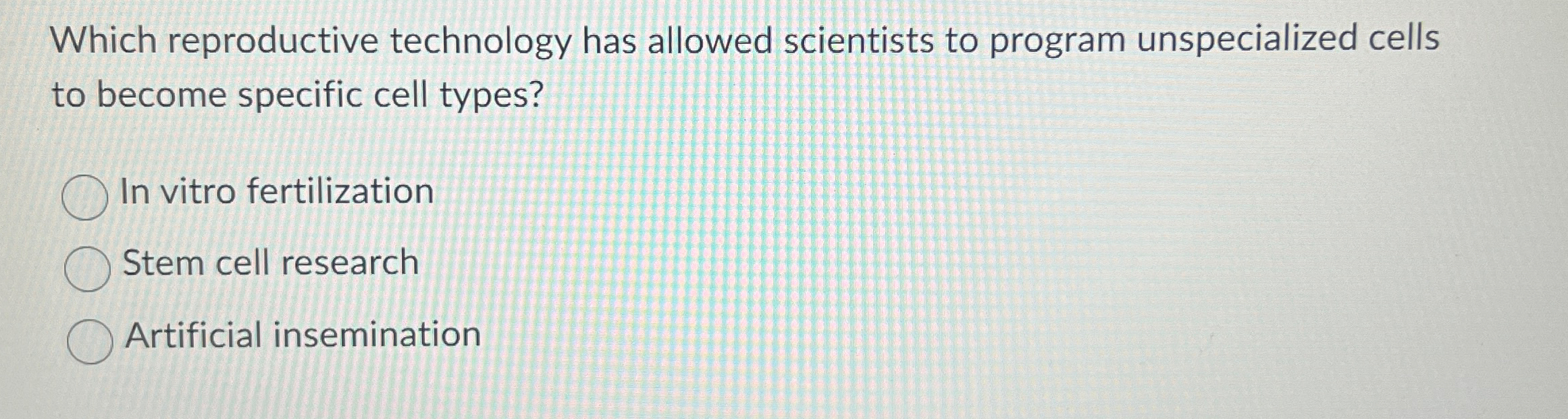 Solved Which reproductive technology has allowed scientists | Chegg.com