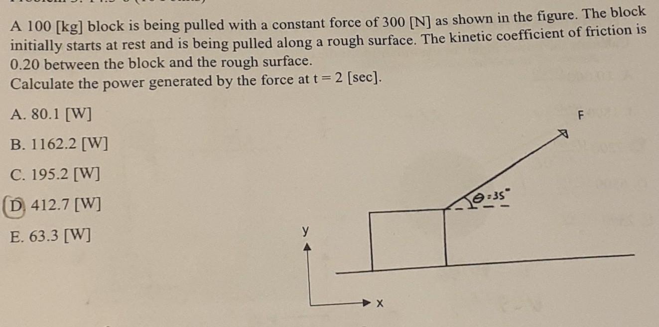 Solved A 100[ kg] block is being pulled with a constant | Chegg.com