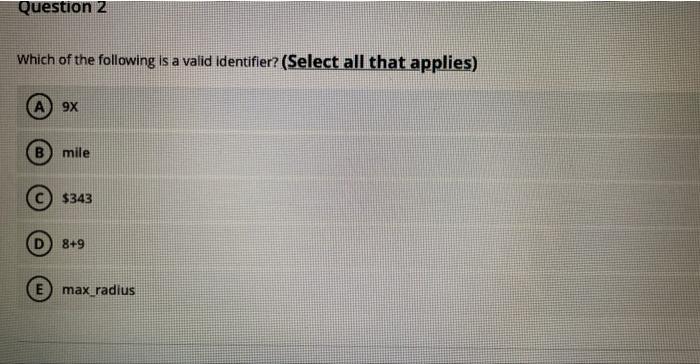 Solved Which of the following is a valid identifier? (Select | Chegg.com