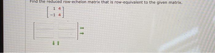 Solved Find the reduced row-echelon matrix that is | Chegg.com