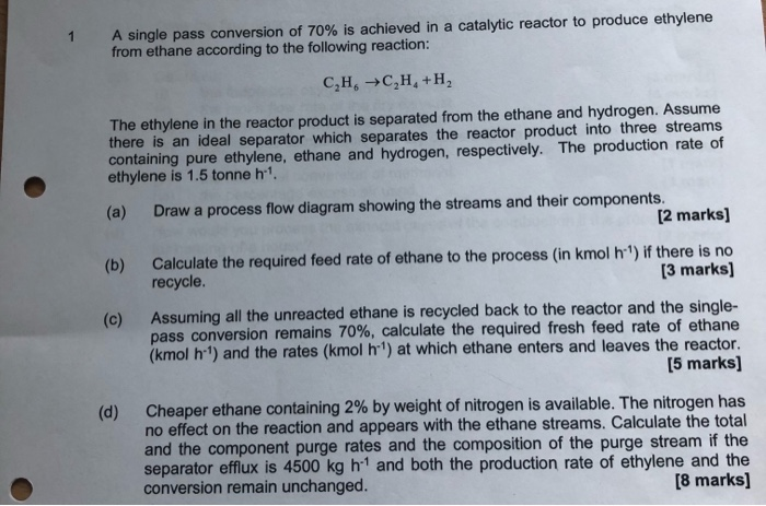 1 A single pass conversion of 70% is achieved in a | Chegg.com