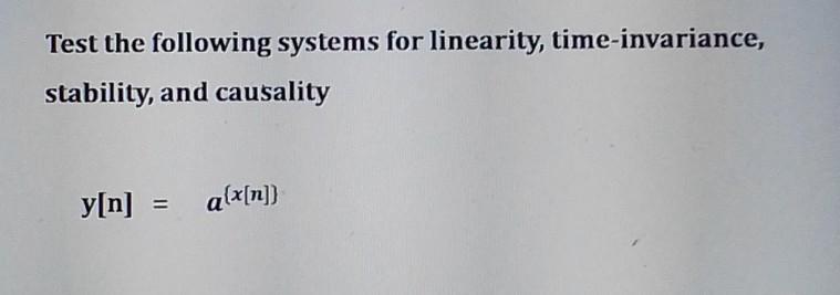 Solved Test the following systems for linearity, | Chegg.com