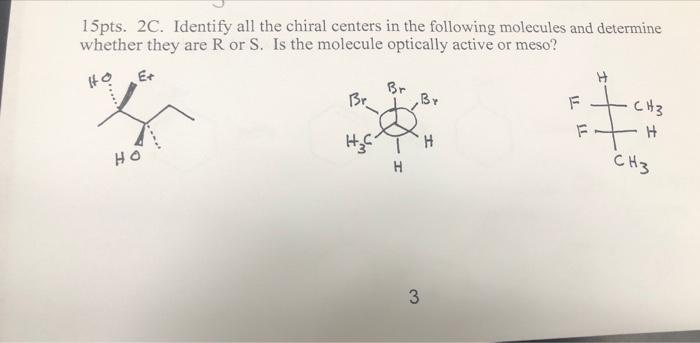 Solved 15pts. 2C. Identify all the chiral centers in the | Chegg.com