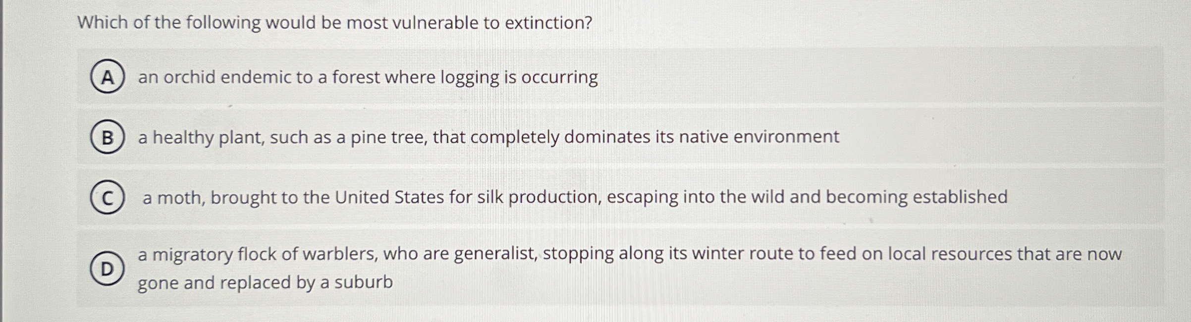 Solved Which of the following would be most vulnerable to | Chegg.com