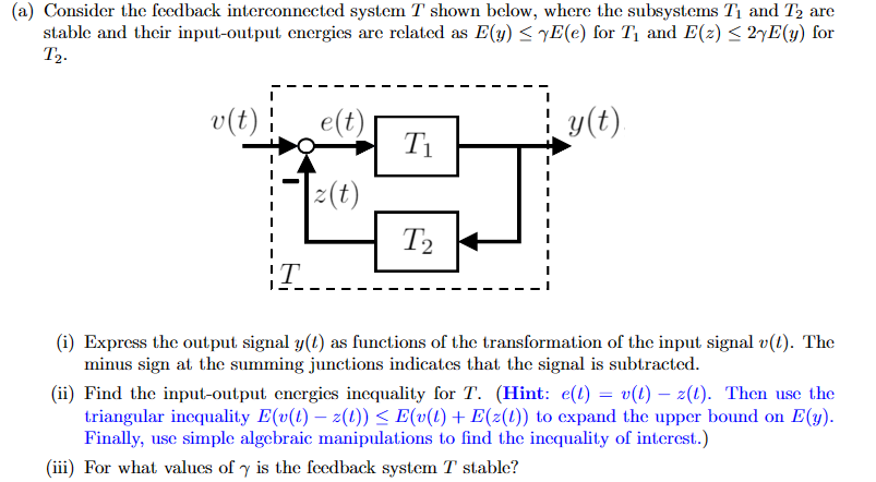 Solved (a) ﻿Consider the feedback interconnected system T | Chegg.com