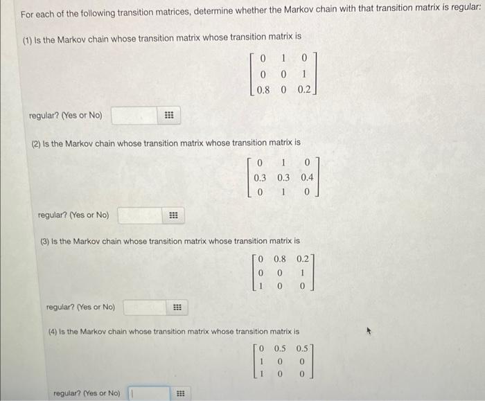 Solved For each of the following transition matrices, | Chegg.com