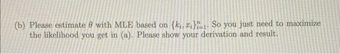 Solved 2. [MLE and Bayesian Inference] Every time when we go | Chegg.com