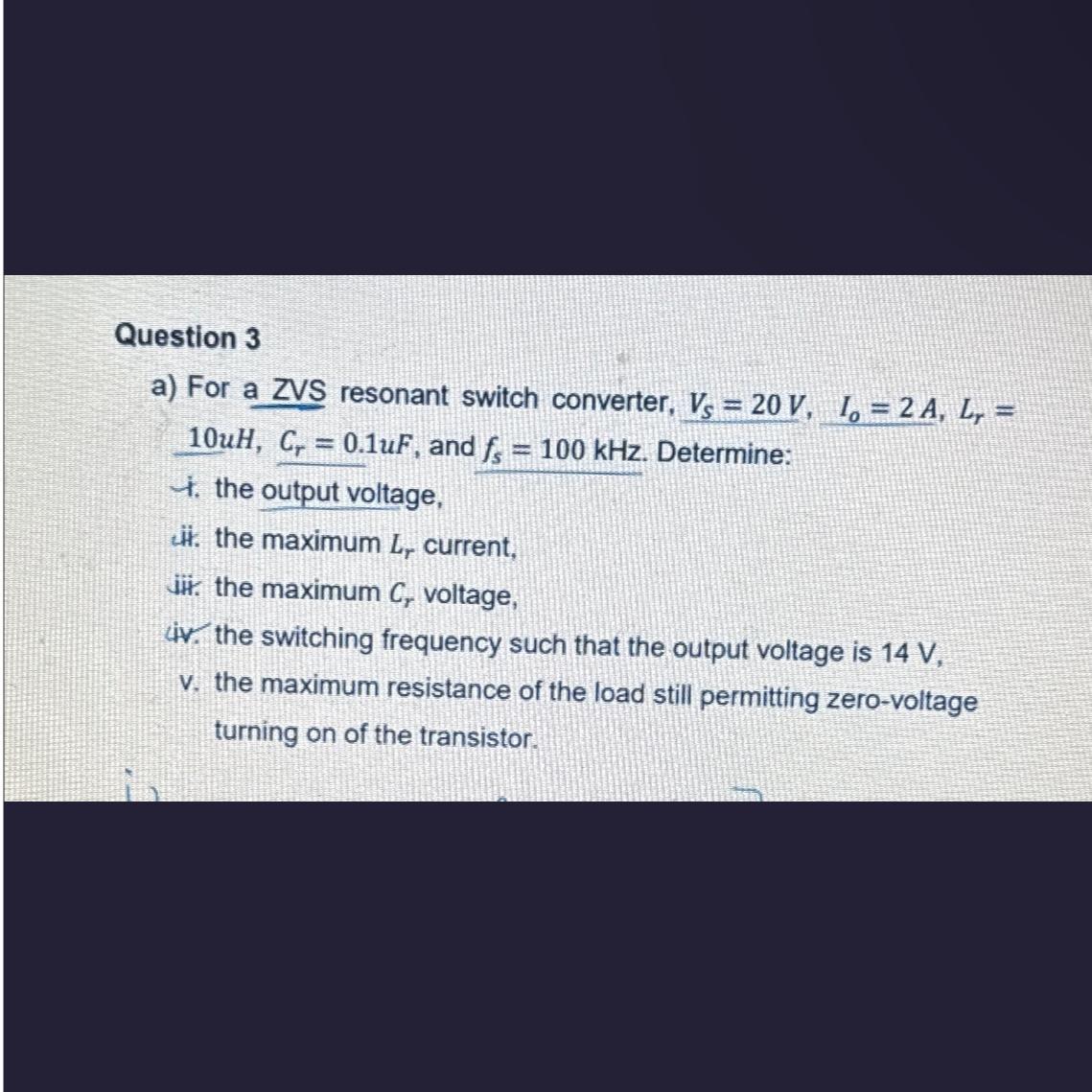 Solved Question 3a) ﻿For a ZVS resonant switch converter, | Chegg.com
