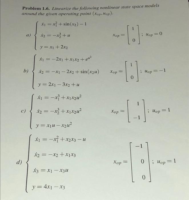 Solved Problem 1.6. Linearize the following nonlinear state | Chegg.com