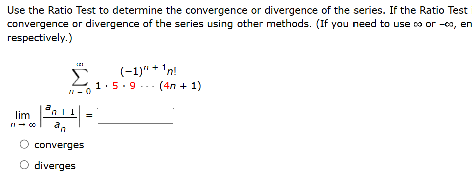 Solved Use the Ratio Test to determine the convergence or | Chegg.com