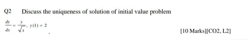 Solved Q2 Discuss the uniqueness of solution of initial | Chegg.com