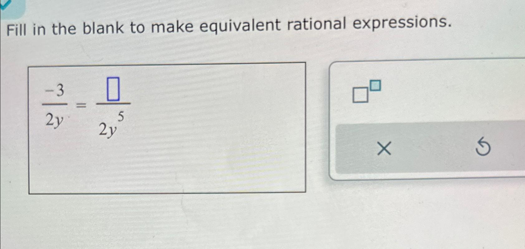 Solved Fill in the blank to make equivalent rational | Chegg.com