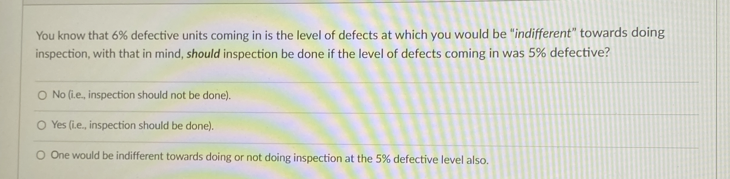 Solved You know that 6% ﻿defective units coming in is the | Chegg.com