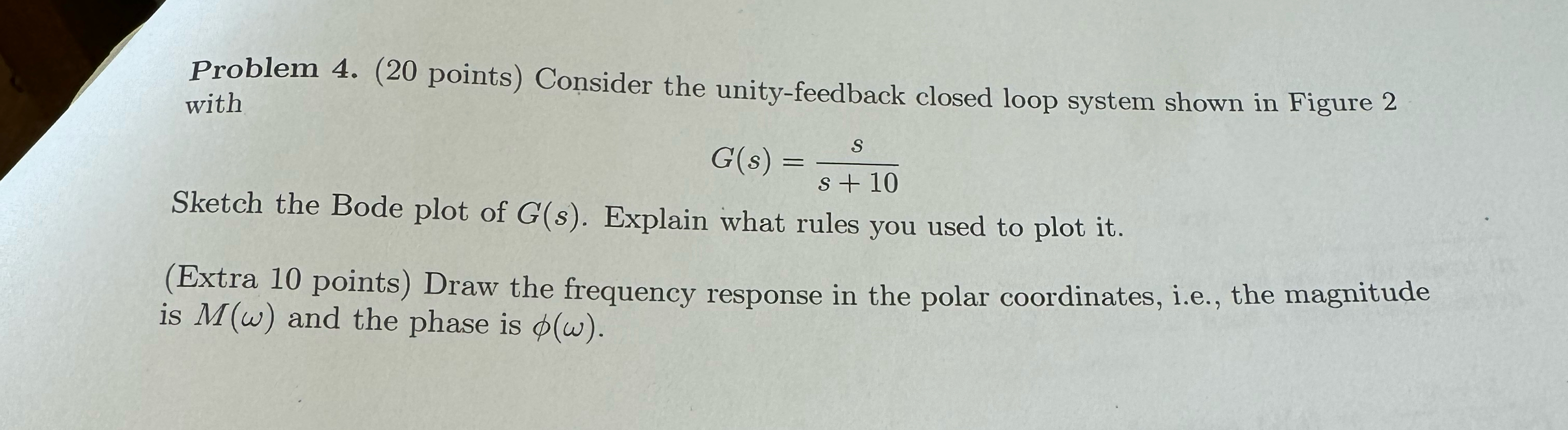 Problem 4. (20 points) Consider the unity-feedback | Chegg.com Problem 4. (20 points) Consider the unity-feedback | Chegg.com