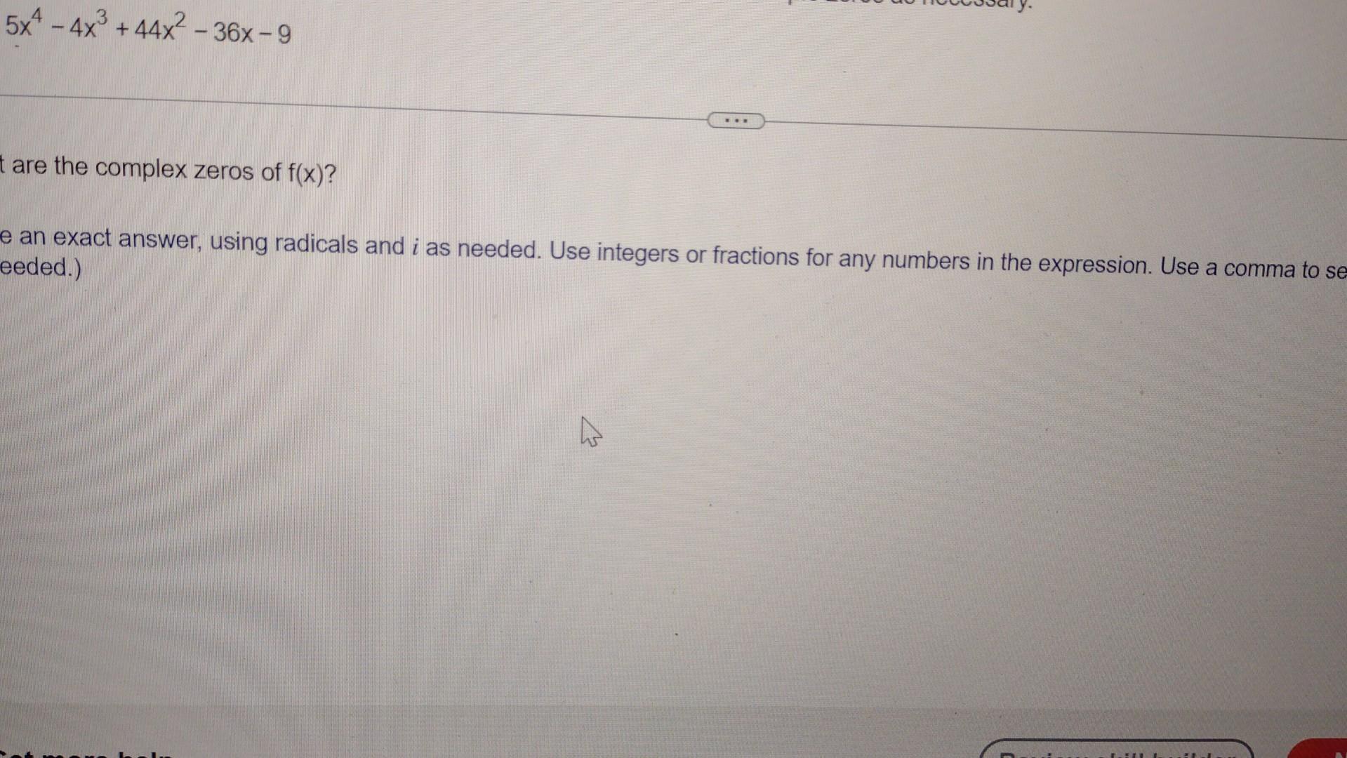 Solved 5x4−4x3+44x2−36x−9 are the complex zeros of f(x)? ex | Chegg.com