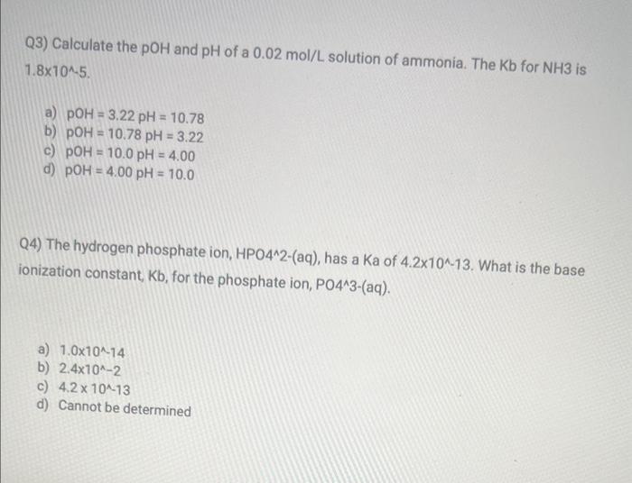 Solved Q3) Calculate the pOH and pH of a 0.02 mol/L solution | Chegg.com