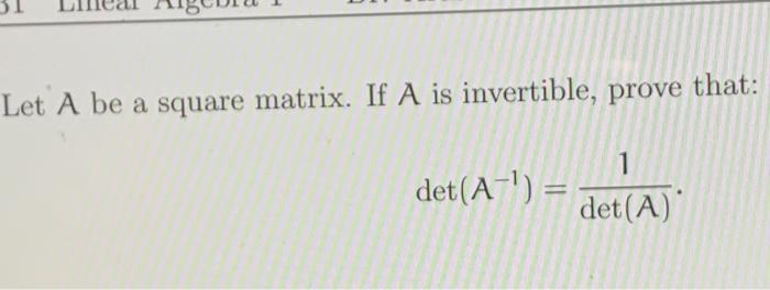 Solved Let A be a square matrix. If A is invertible, prove | Chegg.com