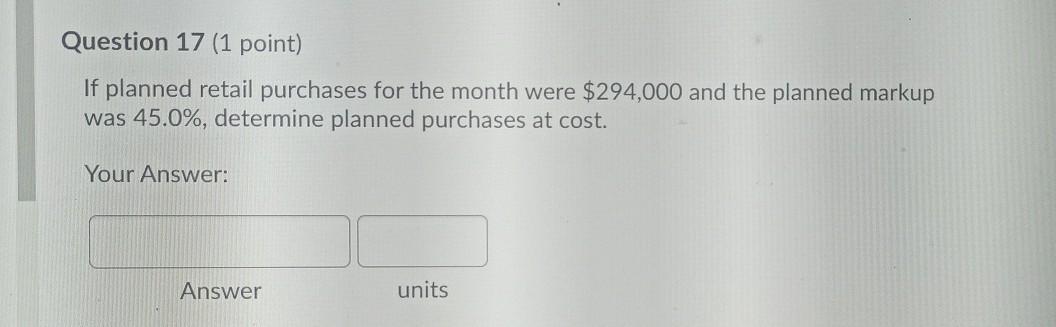 Solved Question 7 (1 point) Determine the initial markup | Chegg.com
