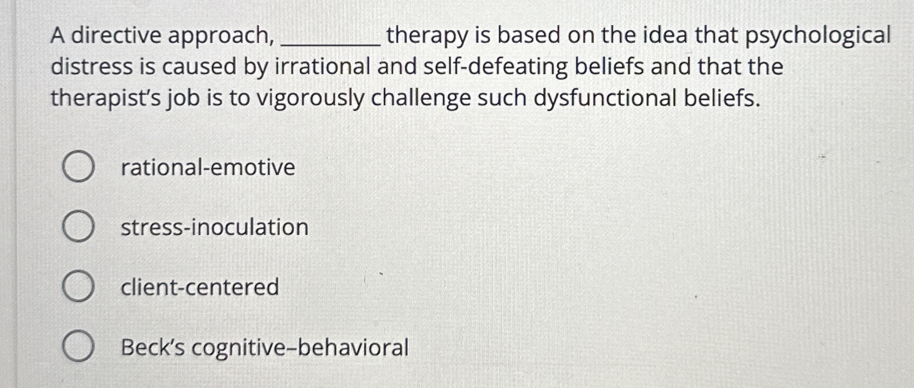 Solved A directive approach, q, ﻿therapy is based on the | Chegg.com