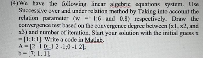 Solved (4) We have the following linear algebric equations | Chegg.com
