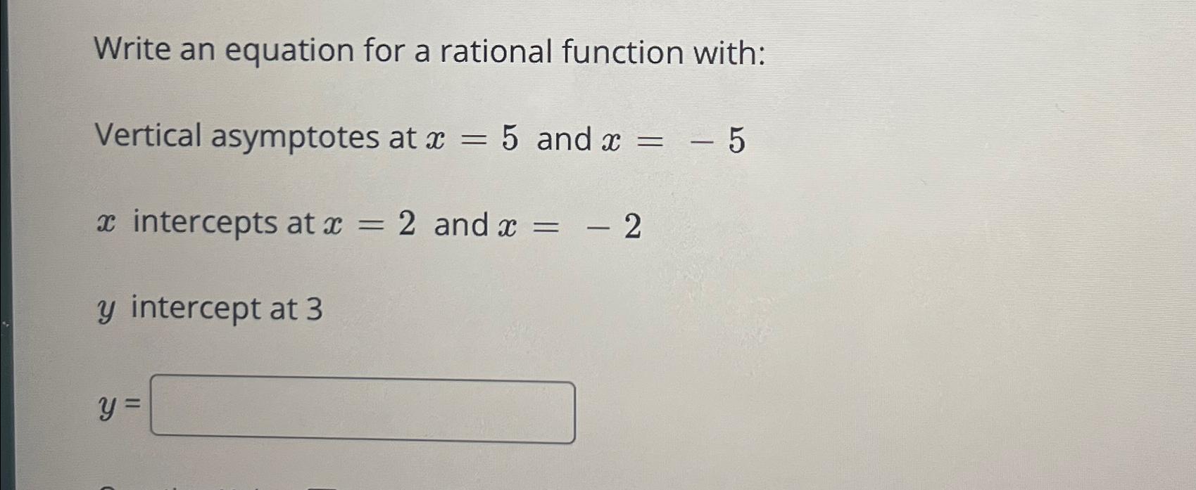 Solved Write an equation for a rational function | Chegg.com