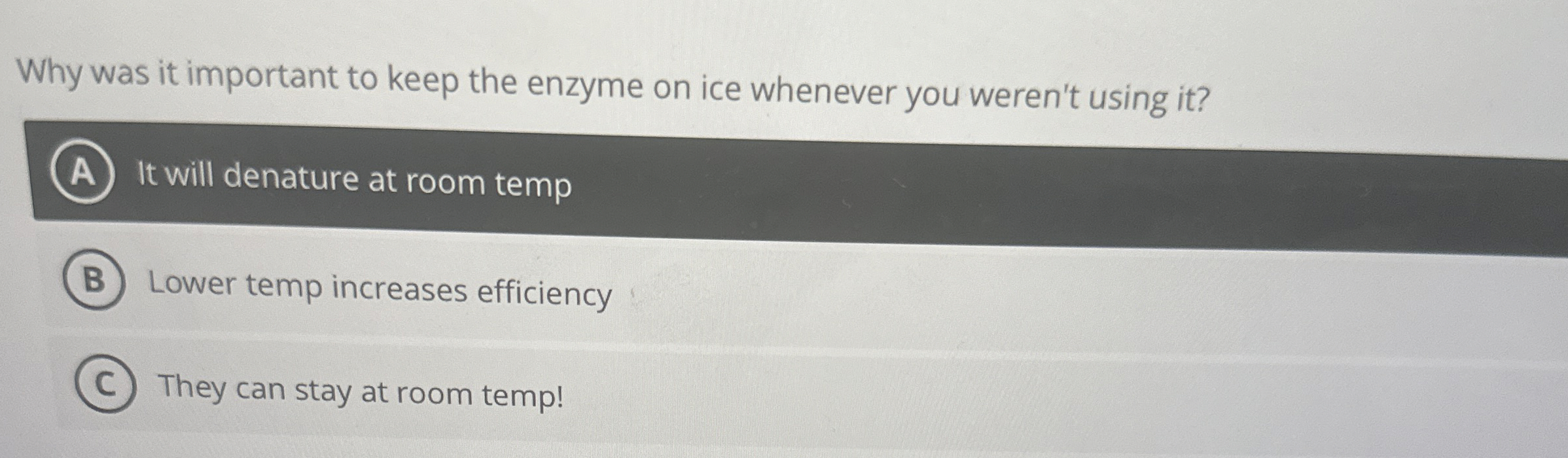 Solved Why was it important to keep the enzyme on ice | Chegg.com