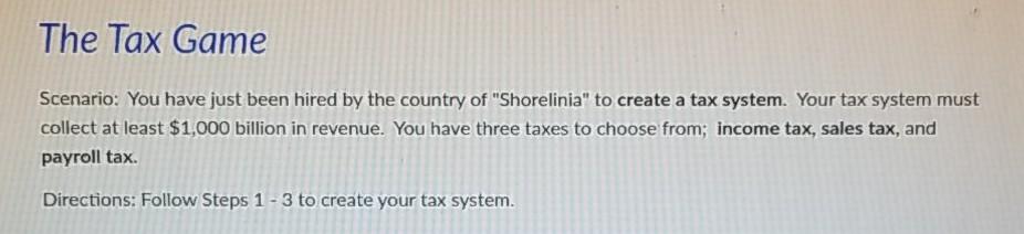 The Tax Game Scenario: You have just been hired by | Chegg.com