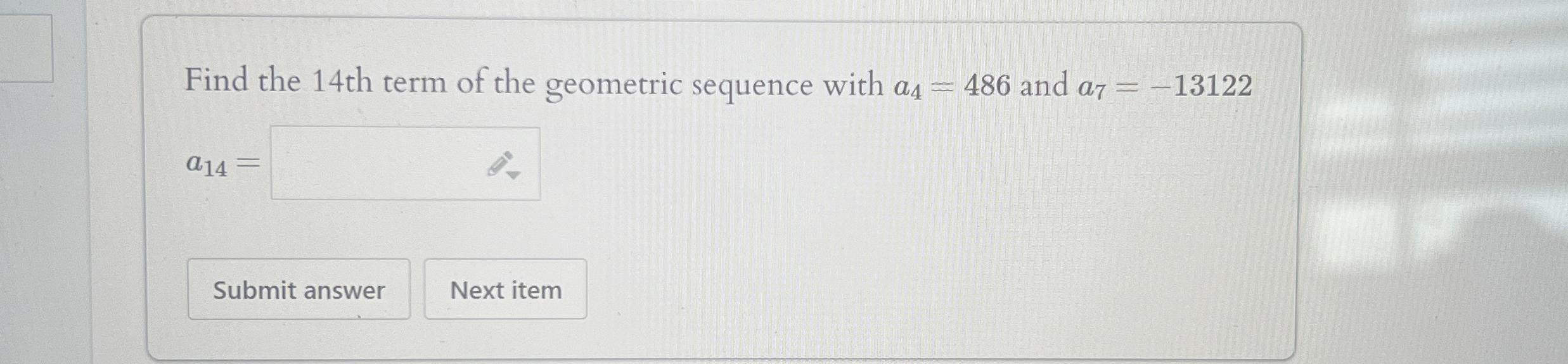 Solved Find the 14th term of the geometric sequence with | Chegg.com