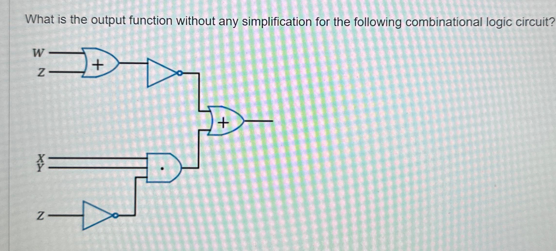 Solved What is the output function without any | Chegg.com