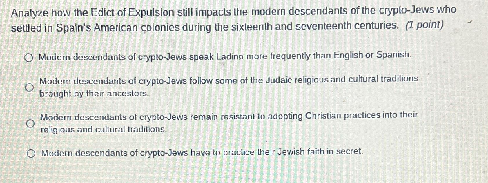 Solved Analyze how the Edict of Expulsion still impacts the | Chegg.com