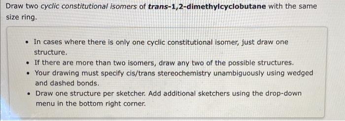 Solved Draw two cyclic constitutional isomers of | Chegg.com