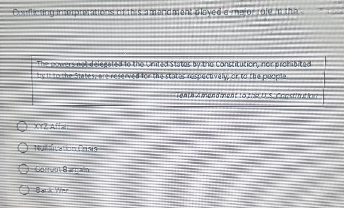Conflicting interpretations of this amendment played | Chegg.com