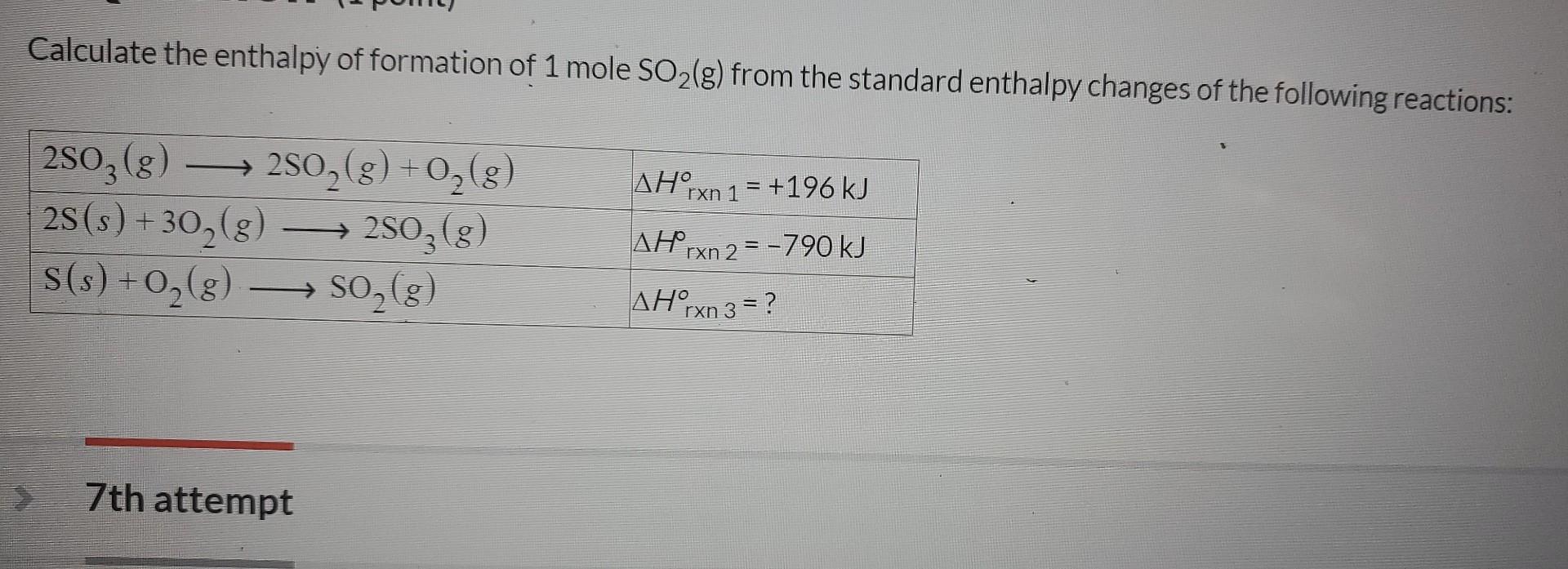 Solved Calculate the enthalpy of formation of 1 mole SO2( g) | Chegg.com