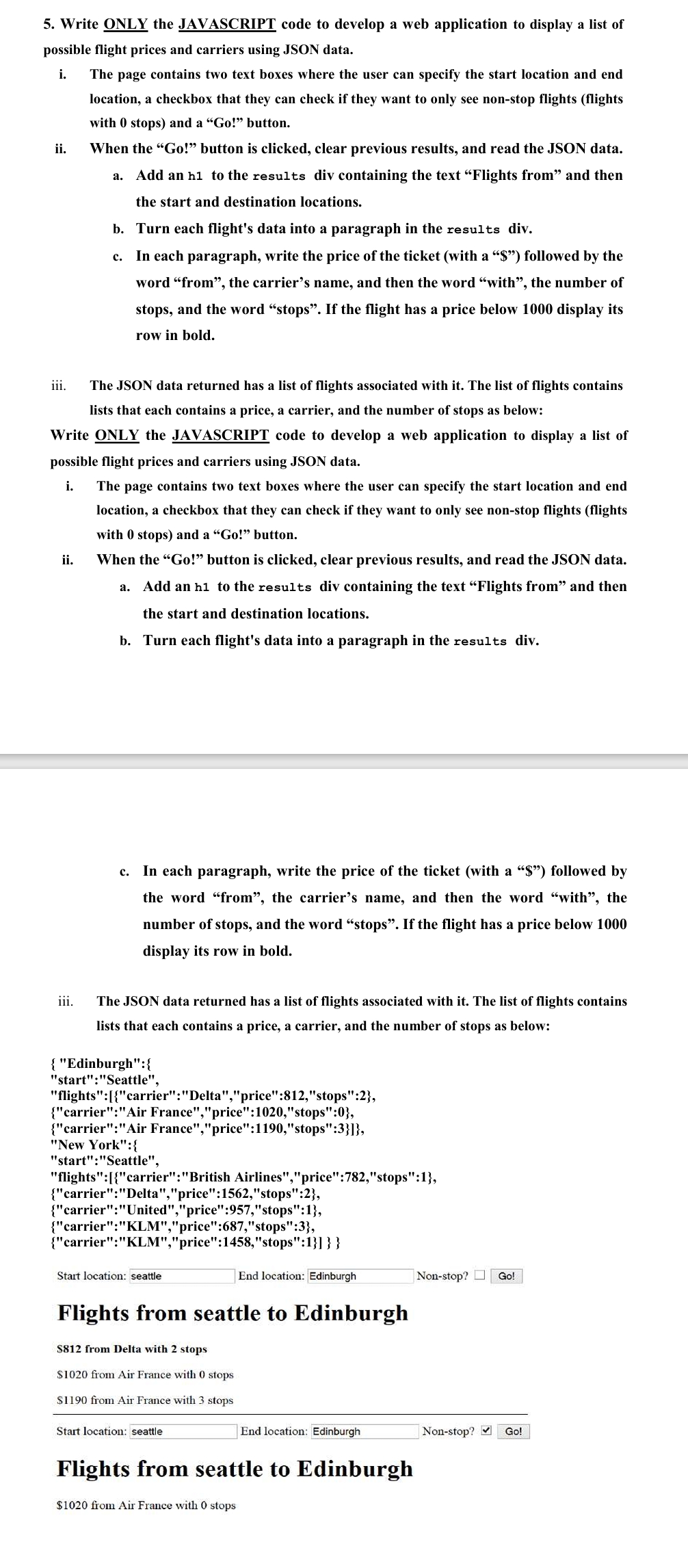 Write ONLY the JAVASCRIPT code to develop a web | Chegg.com