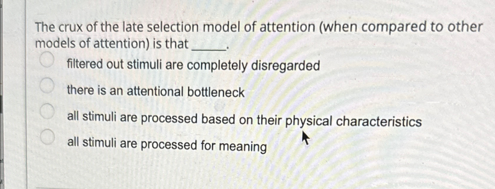 Solved The crux of the late selection model of attention | Chegg.com