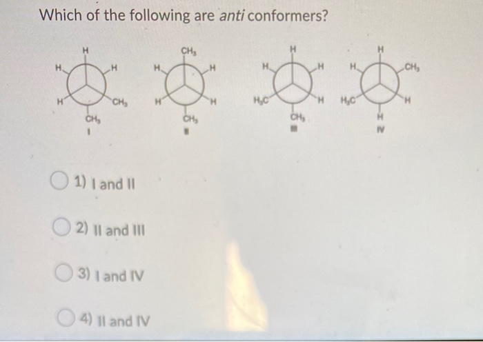 Solved Which of the following are anti conformers? CH, CH, | Chegg.com