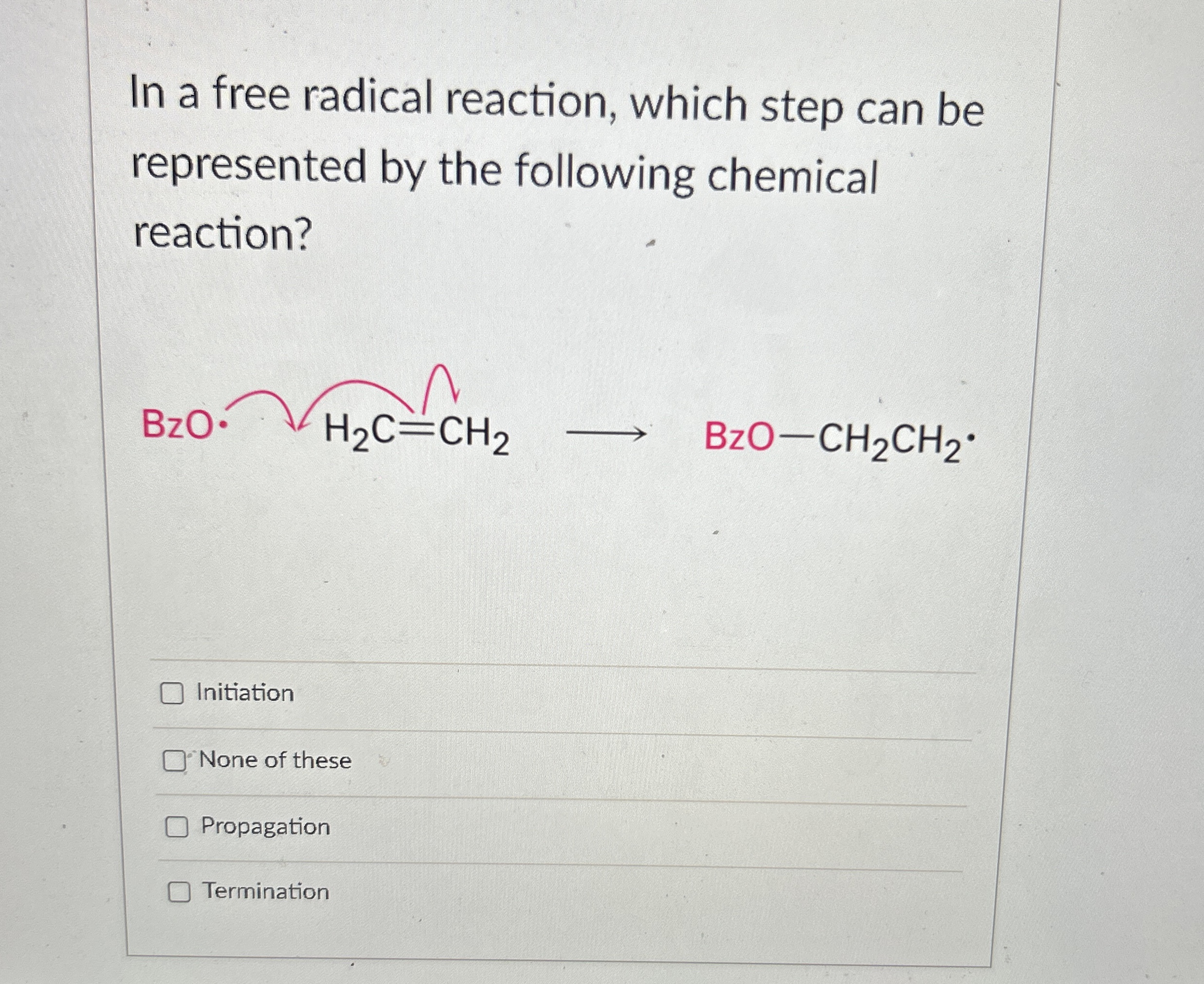 Solved In a free radical reaction, which step can be | Chegg.com