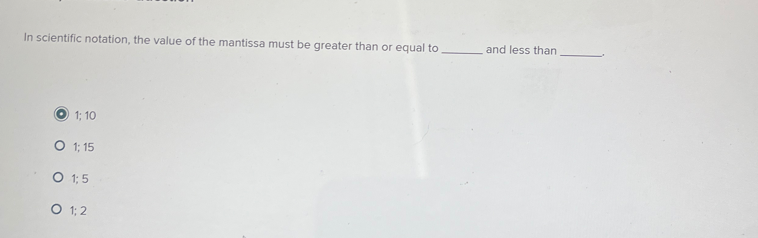 Solved In scientific notation, the value of the mantissa | Chegg.com