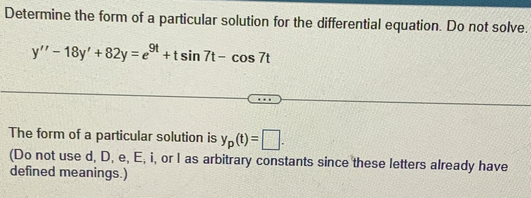 Solved Determine the form of a particular solution for the | Chegg.com