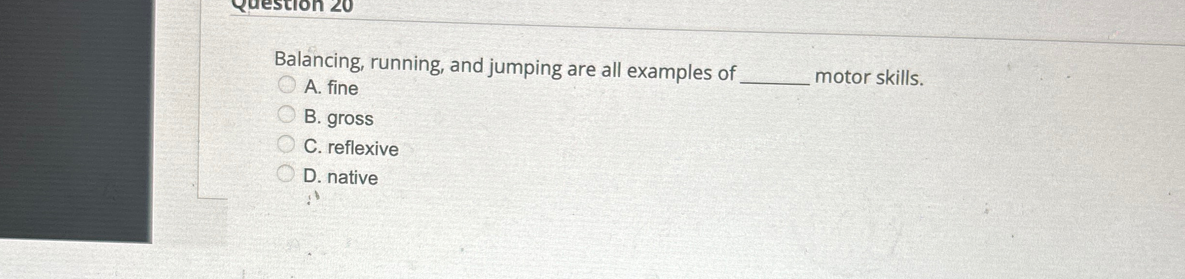 Solved Balancing, running, and jumping are all examples of | Chegg.com